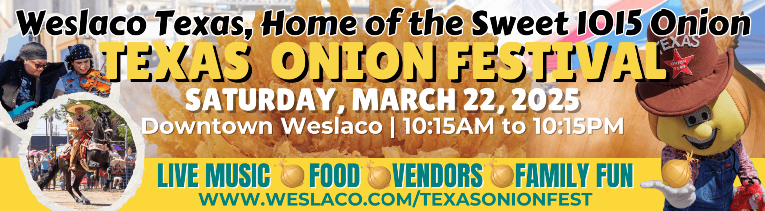 Texas Onion Fest - Weslaco Area Chamber of Commerce